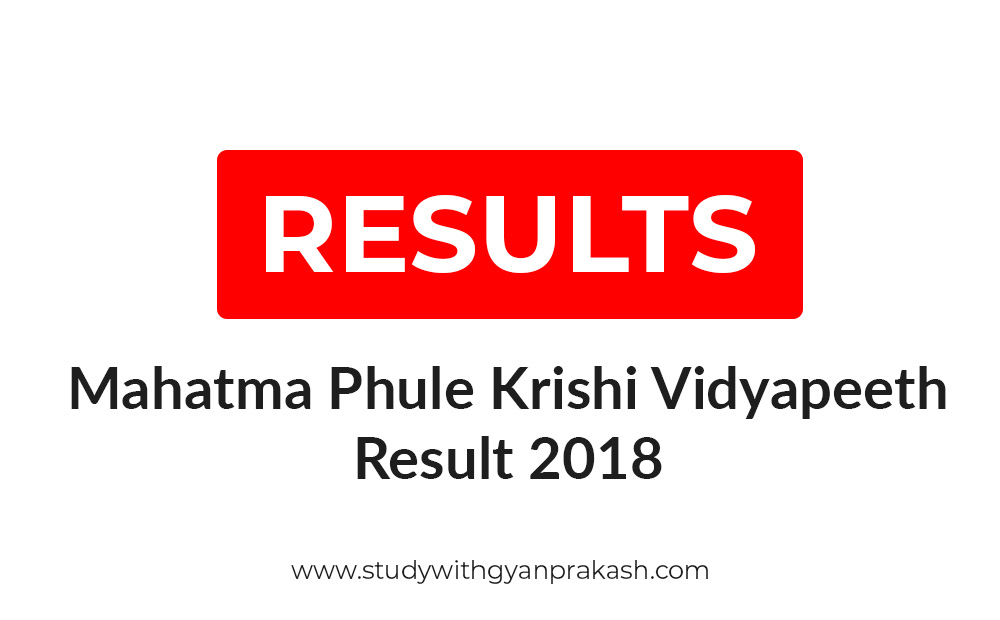 Mahatma Phule Krishi Vidyapeeth MPKV Result 2018 - StudywithGyanPrakash