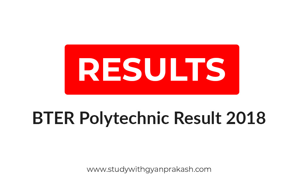 BTER Polytechnic Result 2018 - StudywithGyanPrakash