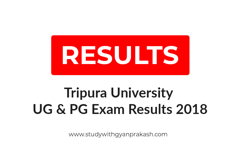 Tripura University UG & PG Exam Results 2018 - StudywithGyanPrakash